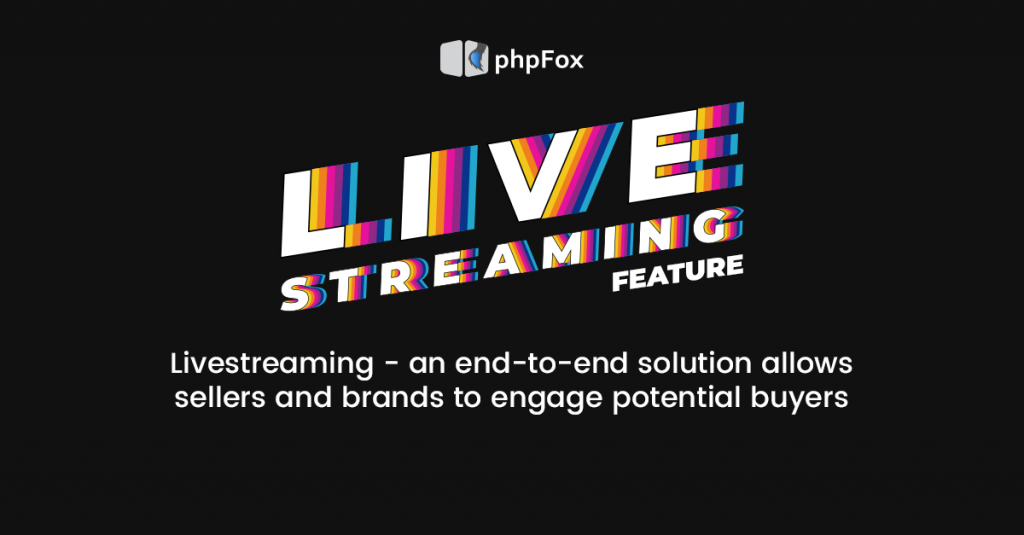 phpFox| Live Streaming: A Must-Have strategy for modern marketing phpFox| Live Streaming: A Must-Have strategy for modern marketing