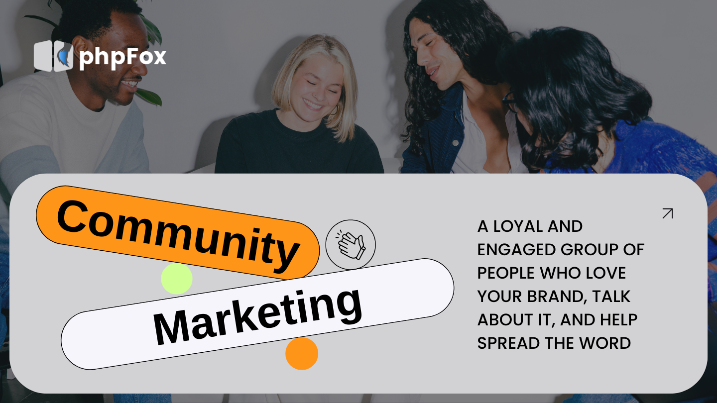 Community-Based Marketing: A better way to build a brand